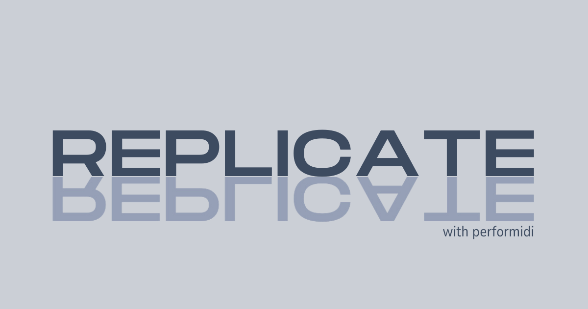 Performidi - Use Case: Replicate